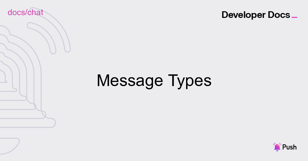 Intro to Message Types | Push Chat | Push Documentation