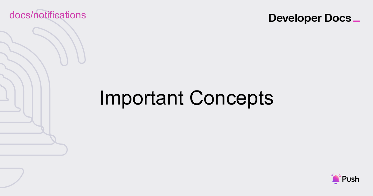 Important Concepts | Push Notifications | Push Documentation