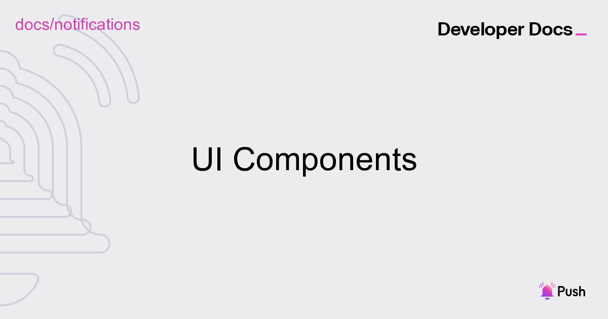 Ui Components Push Notifications Push Documentation