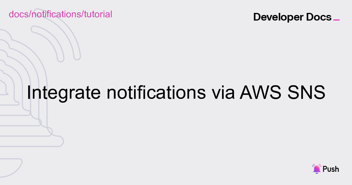 Integrate notifications via AWS SNS | Push | The Communication Protocol ... Integrate notifications via AWS SNS | Push | The Communication Protocol ...